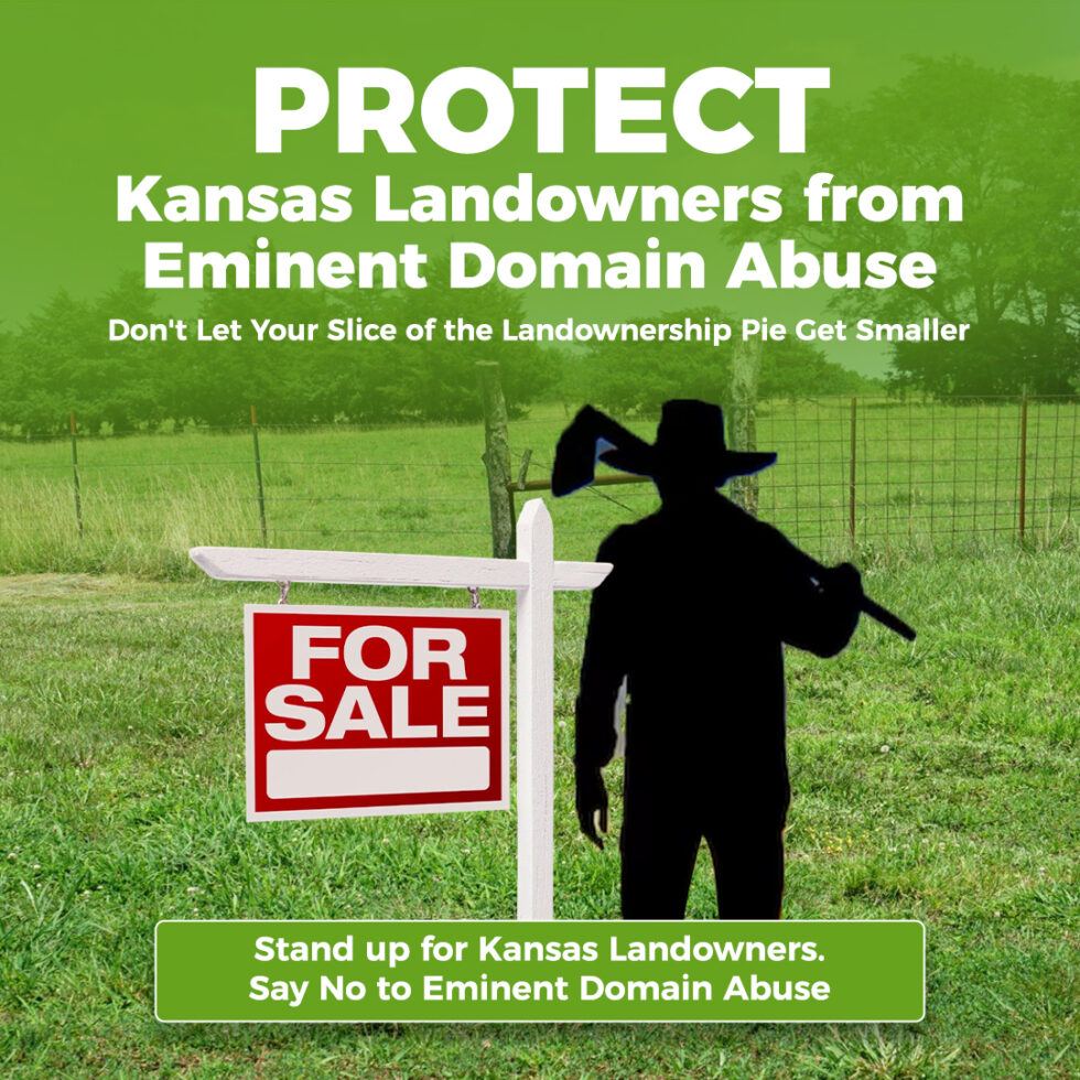 Protect Kansas Property Rights from Eminent Domain Abuse, Utility-Scale ...